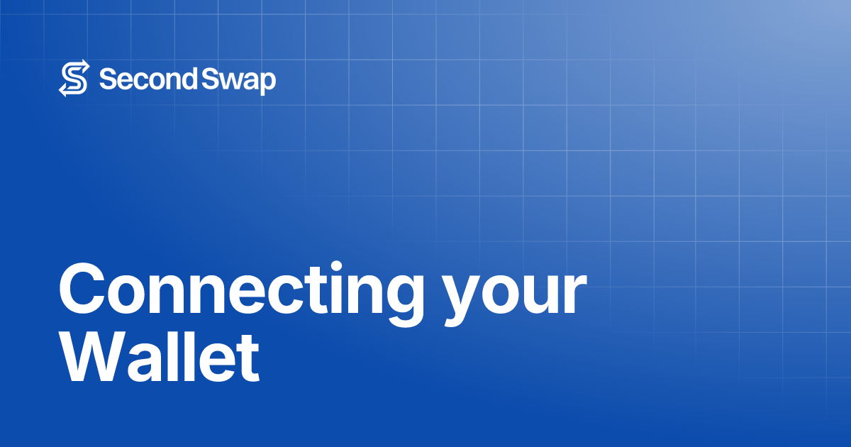 Connecting your Wallet | SecondSwap